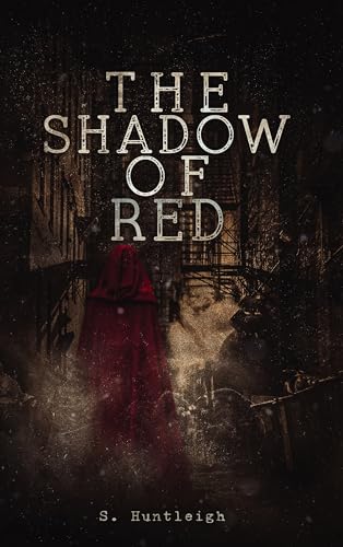 The Shadow of Red by S. Huntleigh | Goodreads