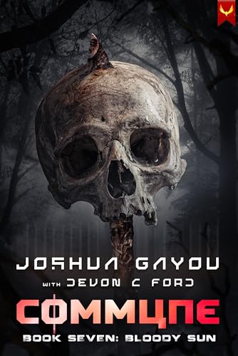 Commune 7: Bloody Sun (Commune Series) by Joshua Gayou | Goodreads