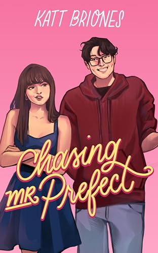 Chasing Mr. Prefect by Katt Briones | Goodreads