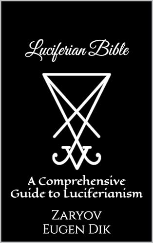 Luciferian Bible: A Comprehensive Guide to Luciferianism by Eugen ...