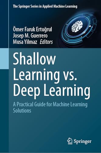 Shallow Learning vs. Deep Learning: A Practical Guide for Machine ...
