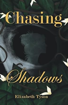 Chasing Shadows by Elizabeth Tyson | Goodreads