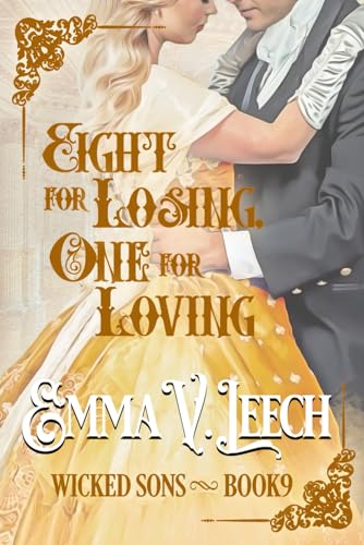 Eight for Losing, One for Loving. (Wicked Sons) by Emma V. Leech ...