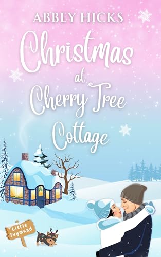 Christmas at Cherry Tree Cottage: A heart-warming, festive, small-town ...