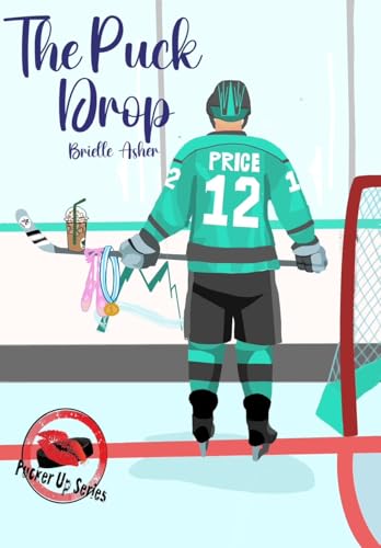 The Puck Drop (Pucker Up Book 1) by Brielle Asher | Goodreads