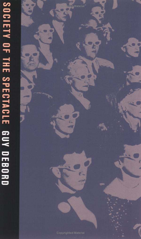 Society of the Spectacle by Guy Debord | Goodreads