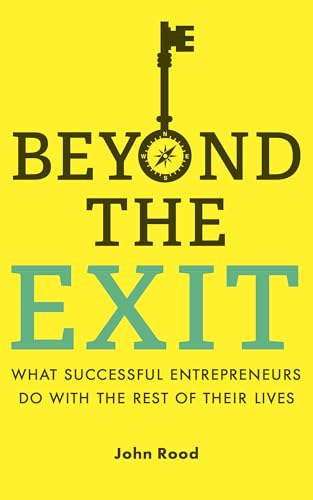 Beyond The Exit: What Successful Entrepreneurs Do With The Rest Of ...