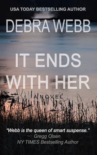 IT ENDS WITH HER by Debra Webb | Goodreads
