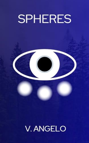 Spheres (Spheres, #1) by V. Angelo | Goodreads