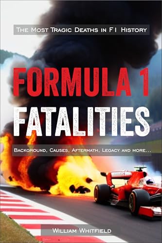 Formula 1 Fatalities: The Most Tragic Deaths in F1 History by William ...