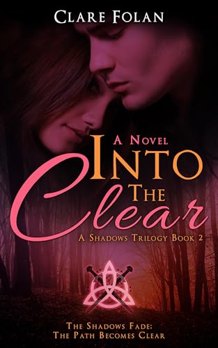 Into The Clear: Shadows Trilogy by Clare Folan | Goodreads