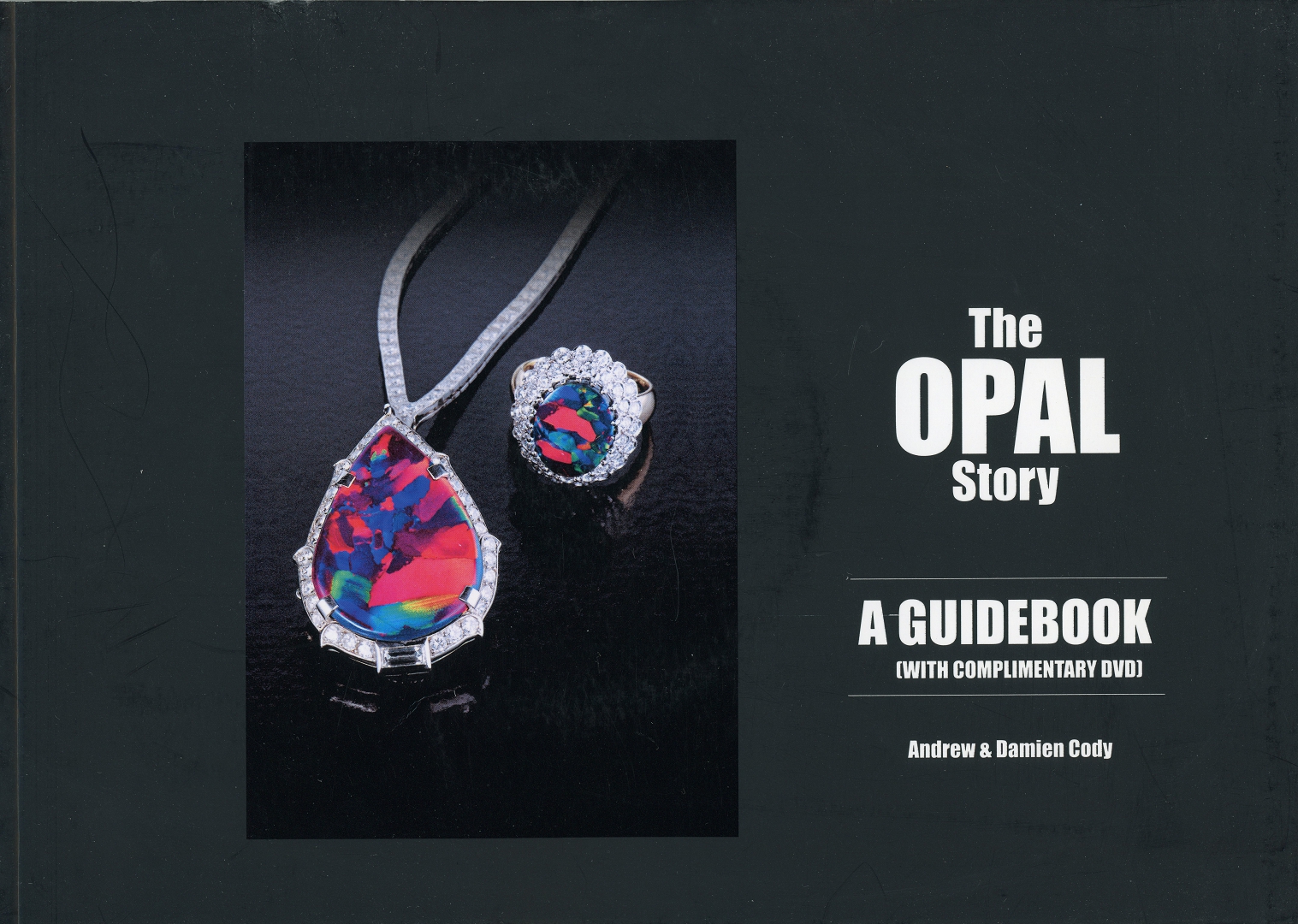 The Opal Story A guidebook (with complimentary DVD) by Andrew Cody | Goodreads