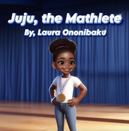 Juju, the Mathlete by Laura Ononibaku | Goodreads