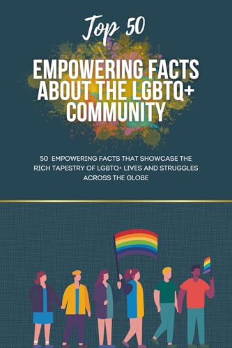 50 Empowering Facts about the LGBTQ+ Community: A Guide to Better ...