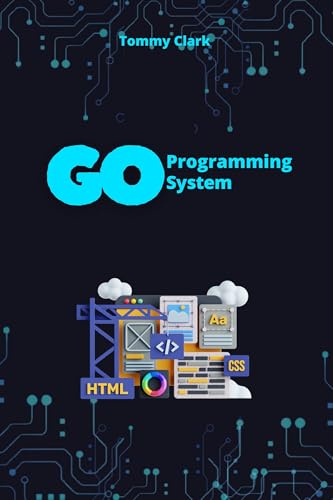 System Programming with Go: Unlock the Power of System Calls, Networking, and Security with ...