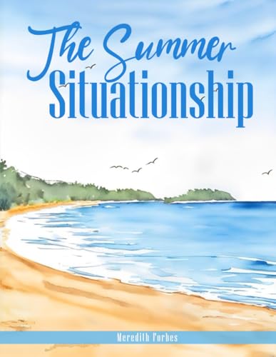 The Summer Situationship by Meredith Forbes | Goodreads