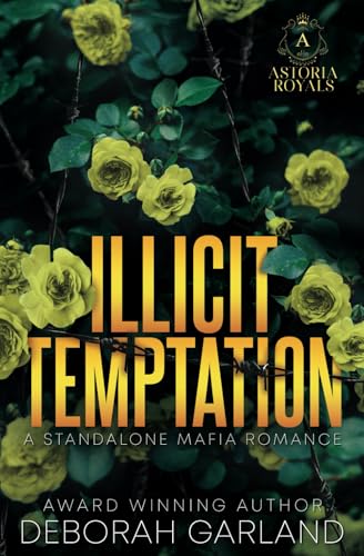 Illicit Temptation: An Irish Mafia Bodyguard Romance by Deborah Garland | Goodreads