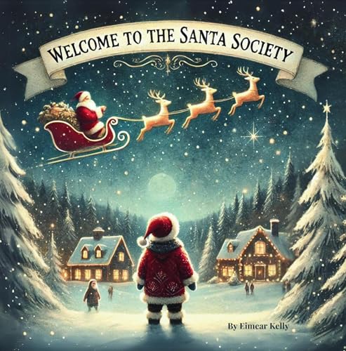Welcome To The Santa Society by Eimear Kelly | Goodreads