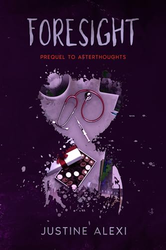 Foresight (Afterthoughts) by Justine Alexi | Goodreads