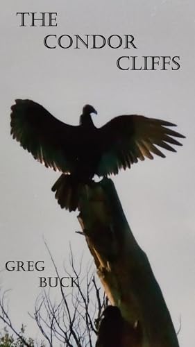 The Condor Cliffs (The Hunds Book 4) by Greg Buck | Goodreads