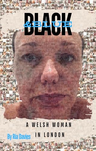 Black and blue: Welsh woman in London by Ria Davies | Goodreads