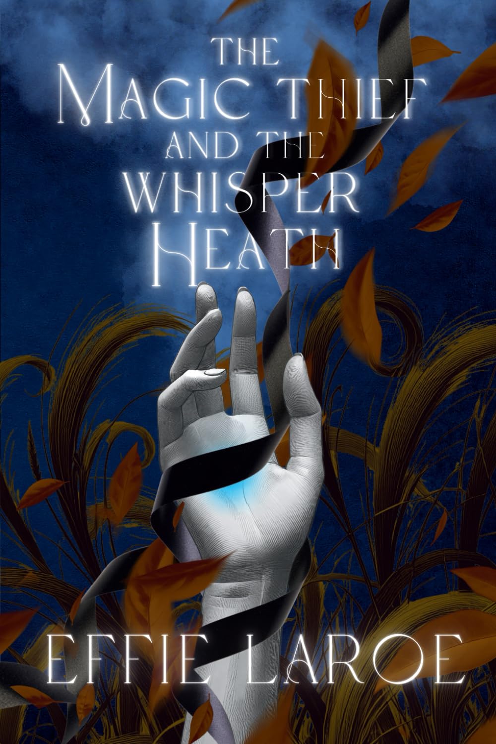 The Magic Thief and The Whisper Heath by Effie LaRoe | Goodreads