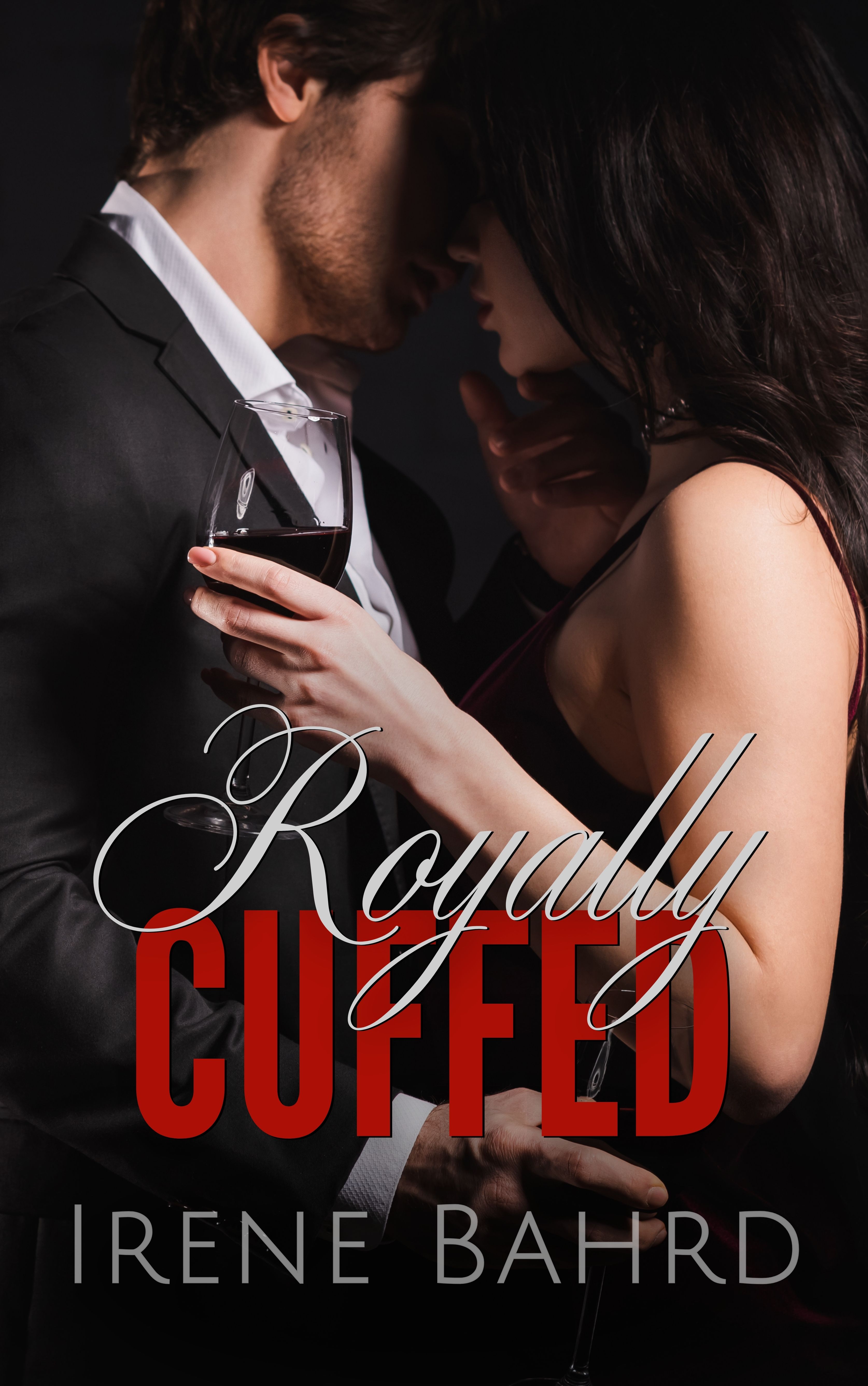 Royally Cuffed by Irene Bahrd | Goodreads
