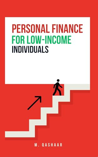 Personal Finance for Low-Income Individuals: Practical Steps for ...