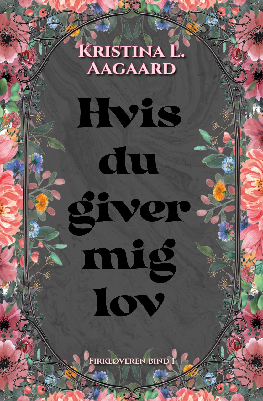 Hvis du giver mig lov by Kristina L. Aagaard | Goodreads