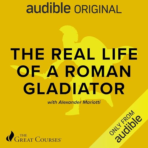 The Real Life of a Roman Gladiator by Alexander Mariotti | Goodreads