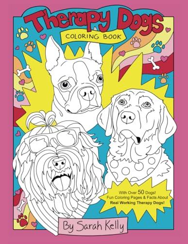 Therapy Dogs Coloring Book by Sarah Kelly | Goodreads