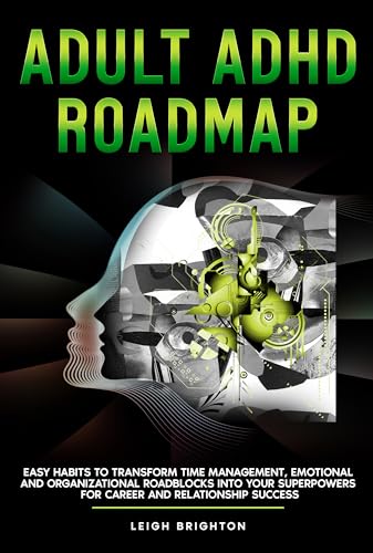 Adult ADHD Road Map: Easy Habits to Transform Time Management ...
