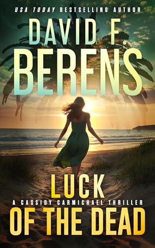 Luck of the Dead by David F. Berens | Goodreads