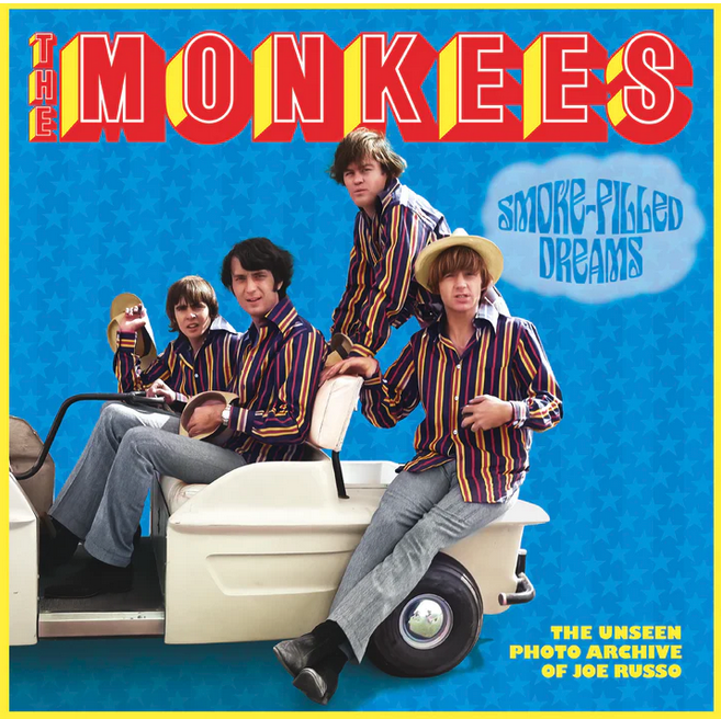 The Monkees Smoke-Filled Dreams: The Unseen Archive of Joe Russo by Joe ...