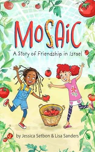 Mosaic: A Story of Friendship in Israel by Lisa Sanders | Goodreads