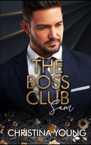 The Boss Club: Sam (Boss Daddy Romance) by Christina Young | Goodreads