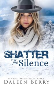 Shatter the Silence (Appalachian Families #2) by Daleen Berry | Goodreads