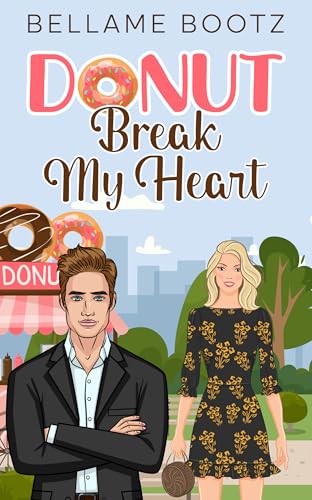 Donut Break My Heart by Bellame Bootz | Goodreads