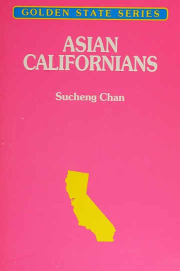 Asian Californians by Sucheng Chan | Goodreads