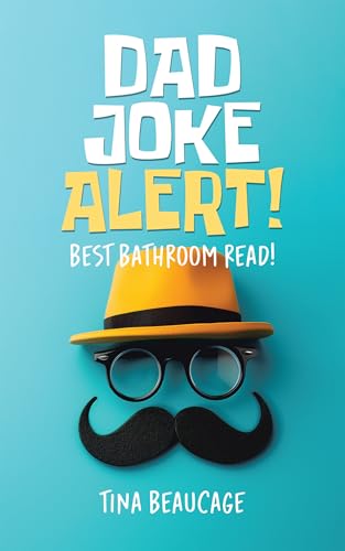 Dad Joke Alert!: Best Bathroom Read! by Tina Beaucage | Goodreads