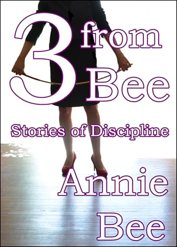 3 From Bee: Stories of Discipline by Annie Bee | Goodreads