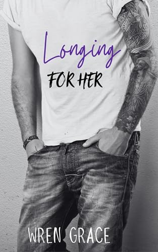 Longing for Her: A Brother's Best Friend Mafia Romance by Wren Grace ...