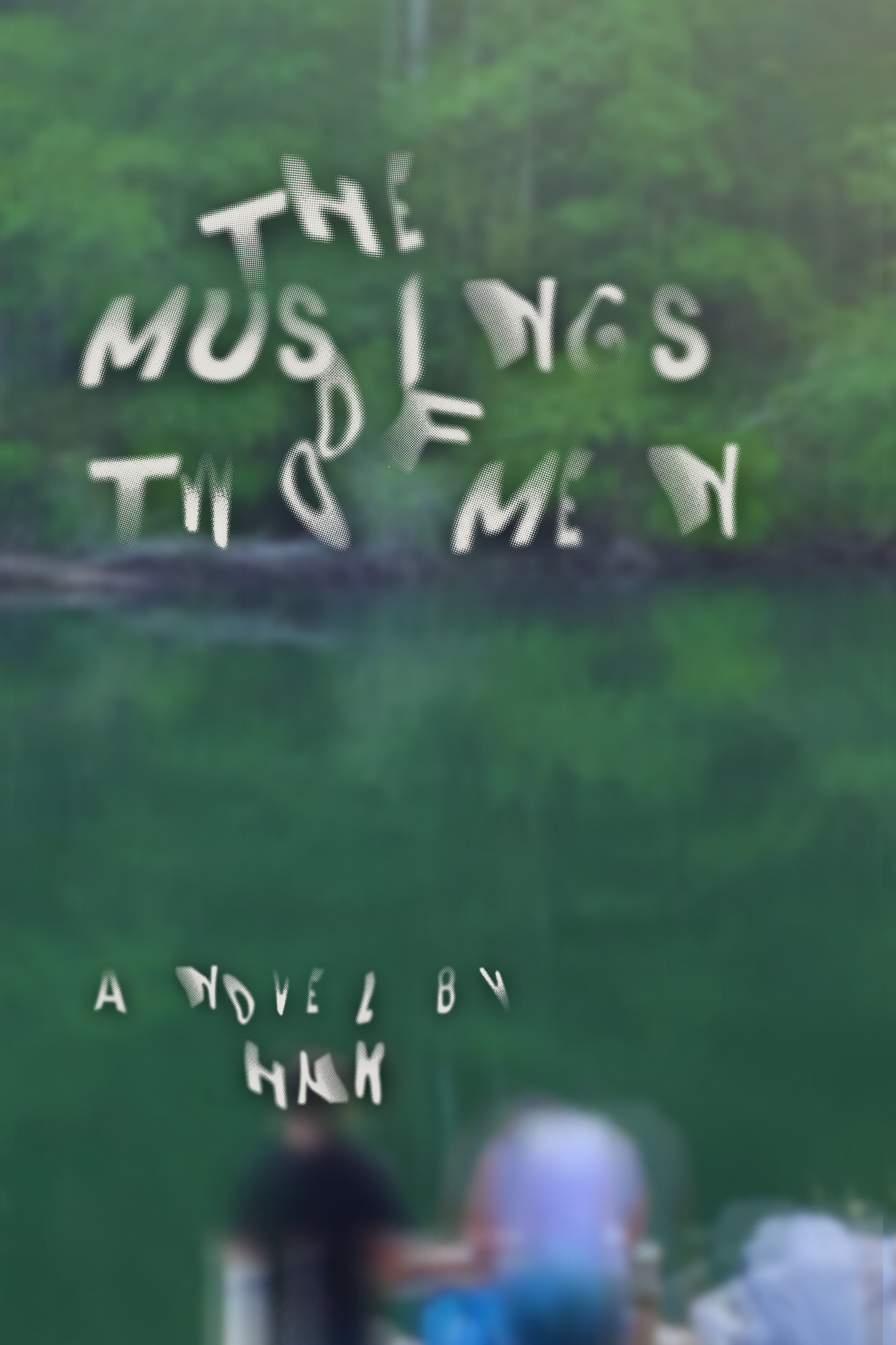 The Musings of Two Men by H N K | Goodreads