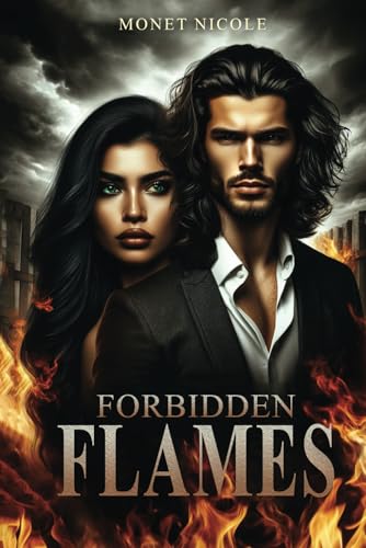 Forbidden Flames by Monet Nicole | Goodreads