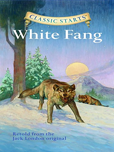 Classic Starts®: White Fang by Jack London | Goodreads