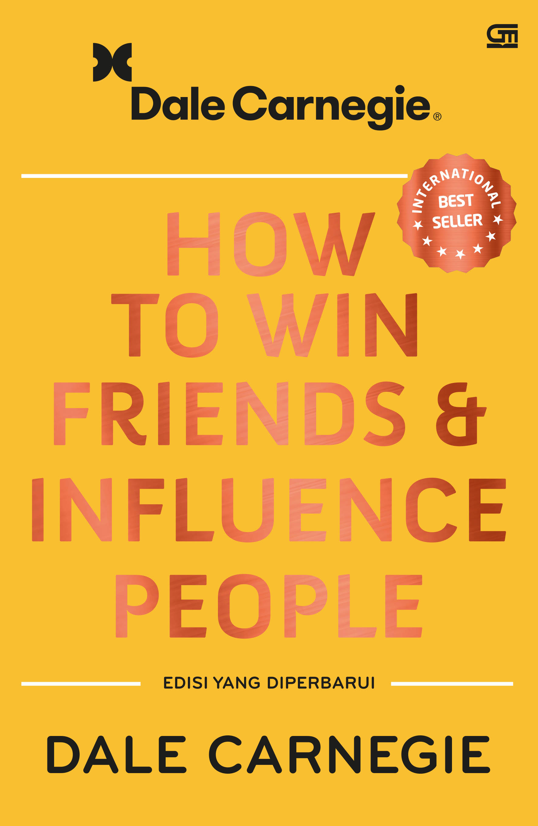 How to Win Friends and Influence People: Edisi yang Diperbarui by Dale ...