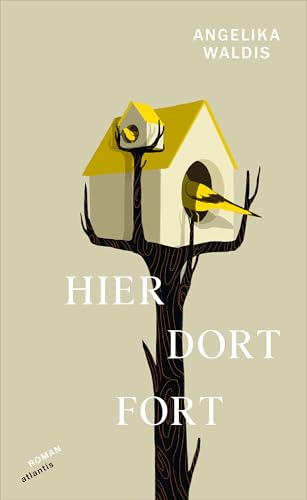 Hier. Dort. Fort (German Edition) by Angelika Waldis | Goodreads