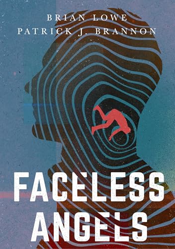 Faceless Angels by Brian Lowe | Goodreads
