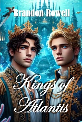 Kings of Atlantis (Tides of Love) by Brandon Rowell | Goodreads