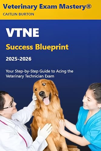 VTNE Success Blueprint 2025-2026: Your Step-by-Step Guide to Acing the ...